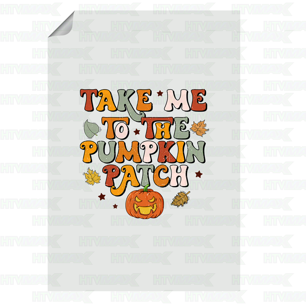 Thanksgiving DTF Prints - Take Me To The Pumpkin Patch – HTVMAX